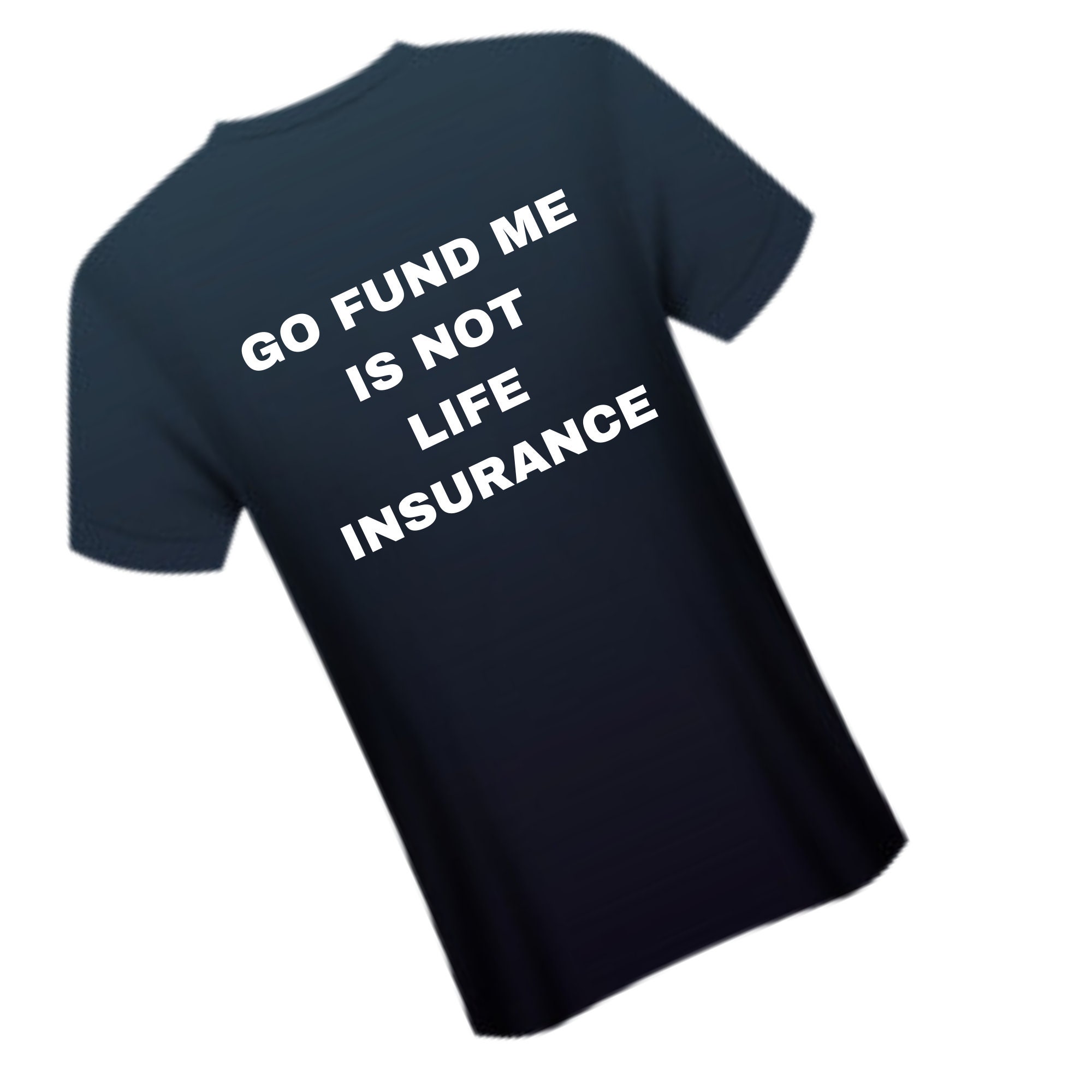 Go fund me is not life insurance | Etsy