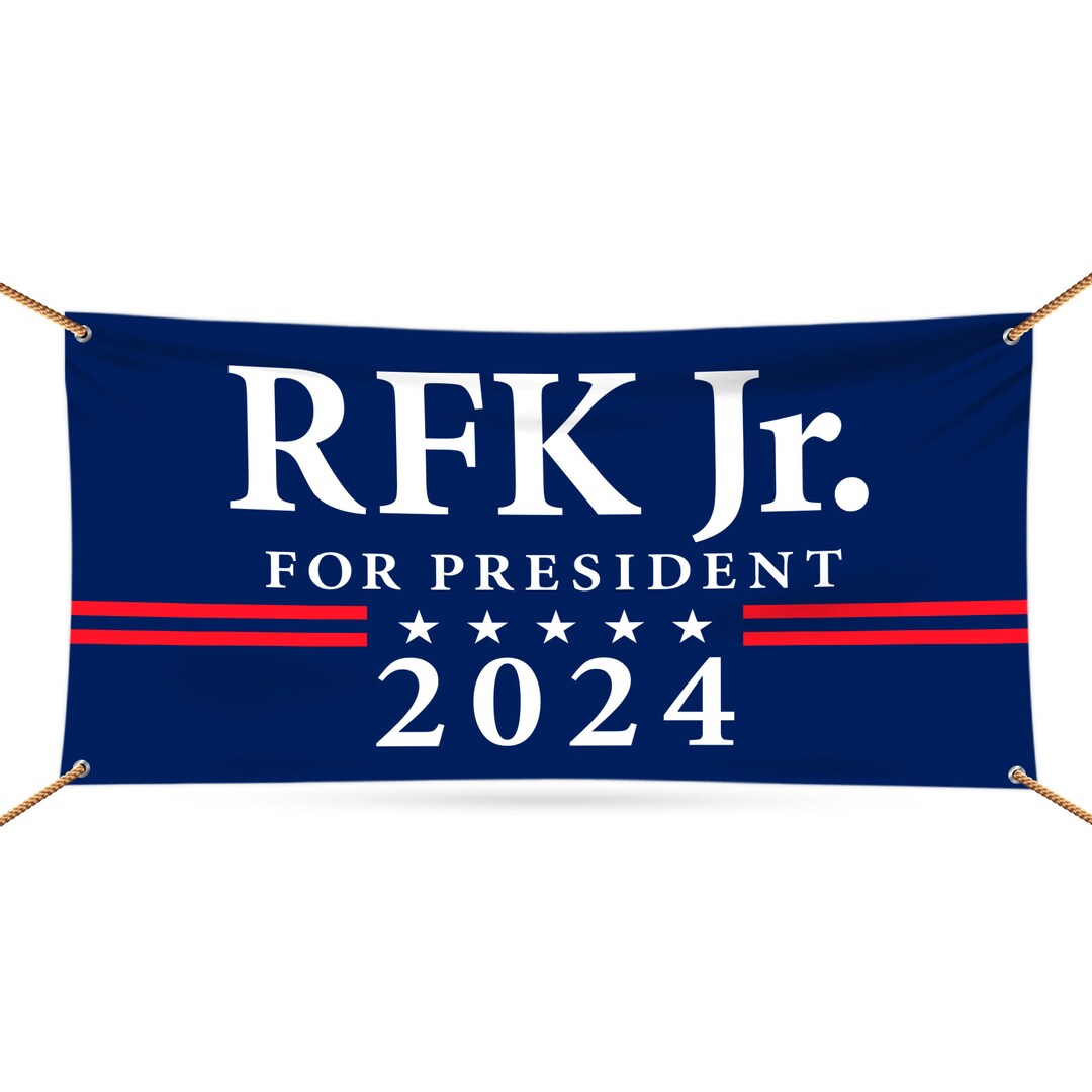 Kennedy 2024 Banner Sign 13 Oz Waterproof Presidential Election 2024 ...