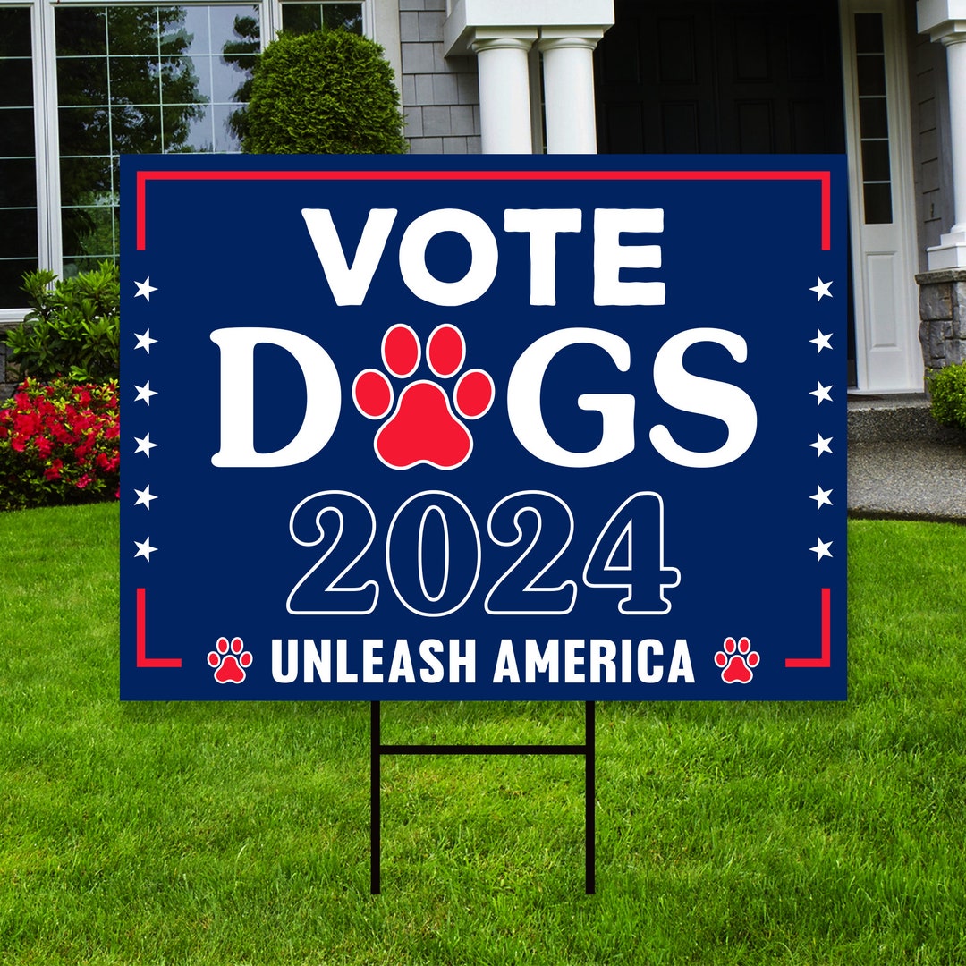 Vote Dogs 2024 Yard Sign Coroplast Funny Dogs Presidential Election ...