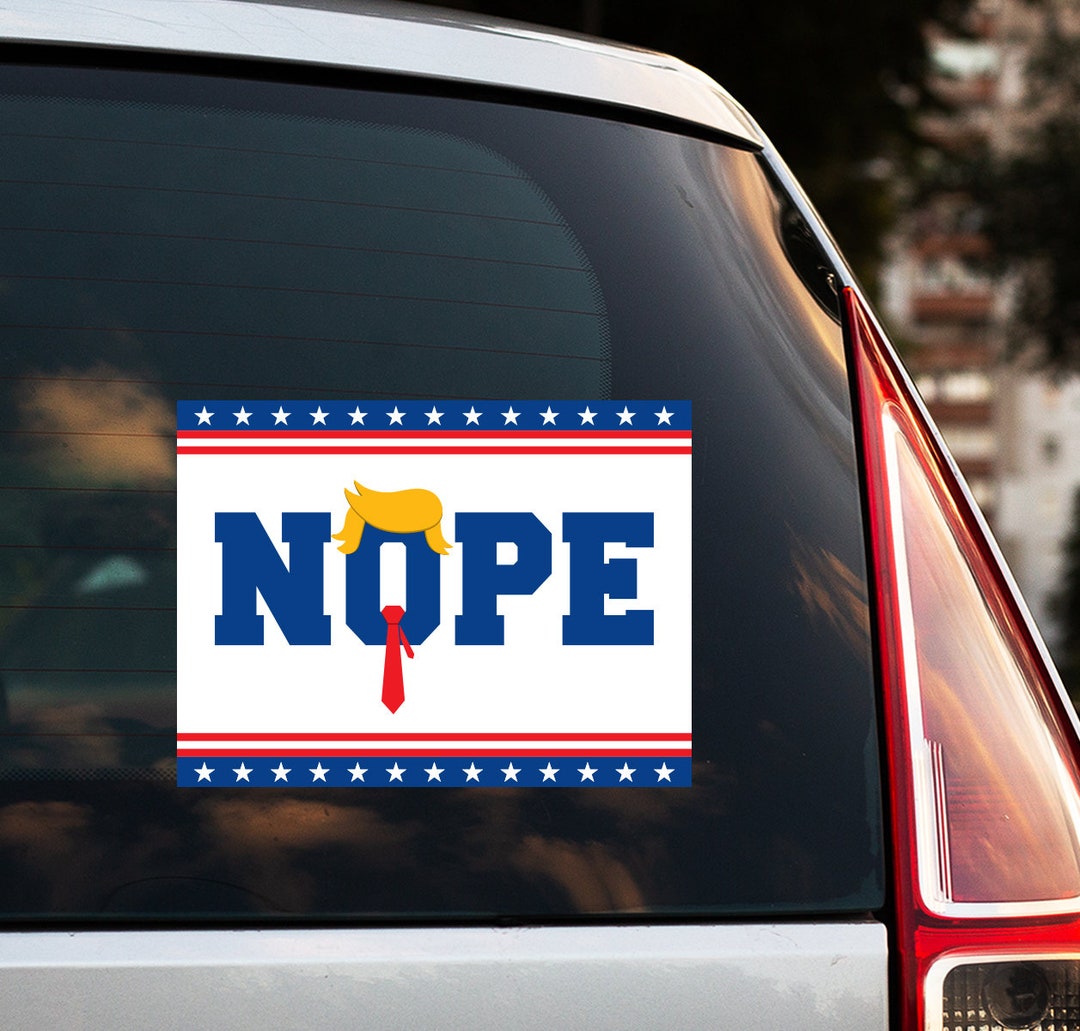 No Trump Sticker Vinyl Decal, Anti Trump Nope Not Again, No Trump Funny ...
