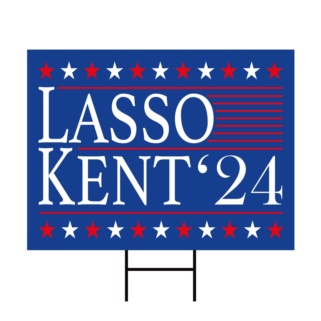 Lasso Kent 24 Yard Sign Coroplast Funny Election Sign, Lasso Kent for ...