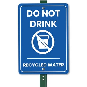 Recycled Water Safety Sign - Durable Aluminum 'do Not Drink' Notice for ...