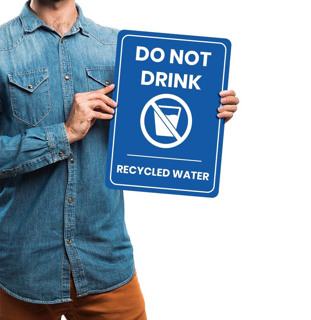Recycled Water Safety Sign - Durable Aluminum 'do Not Drink' Notice for ...