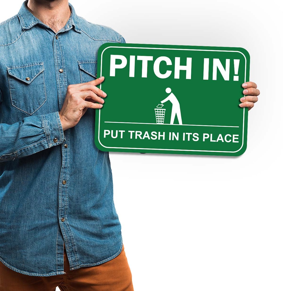 Trash Litter Aluminum Sign – Pitch In, Put Trash in Its Place Easy ...