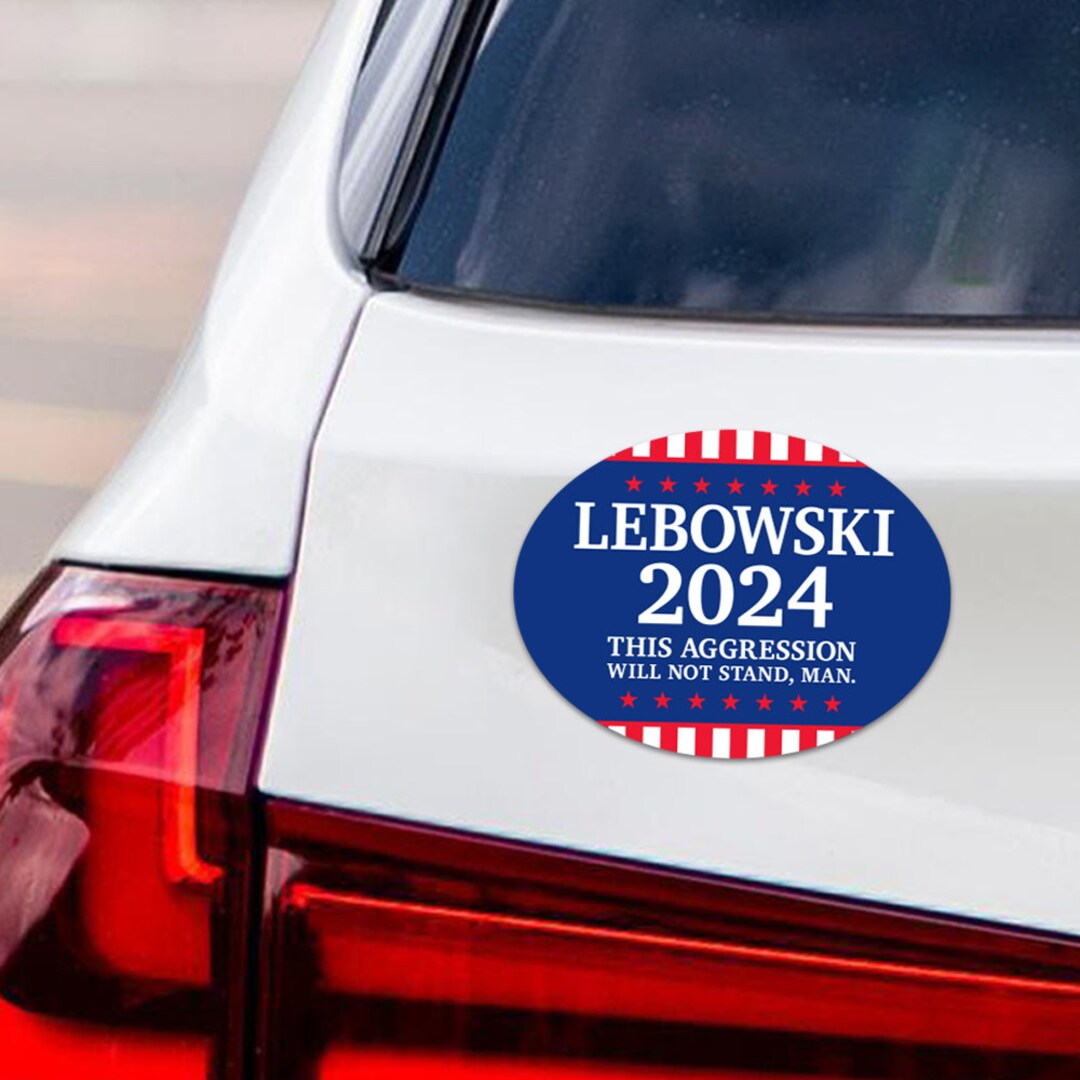 Lebowski 2024 Car Magnet Funny Presidential Election 2024 Vehicle ...