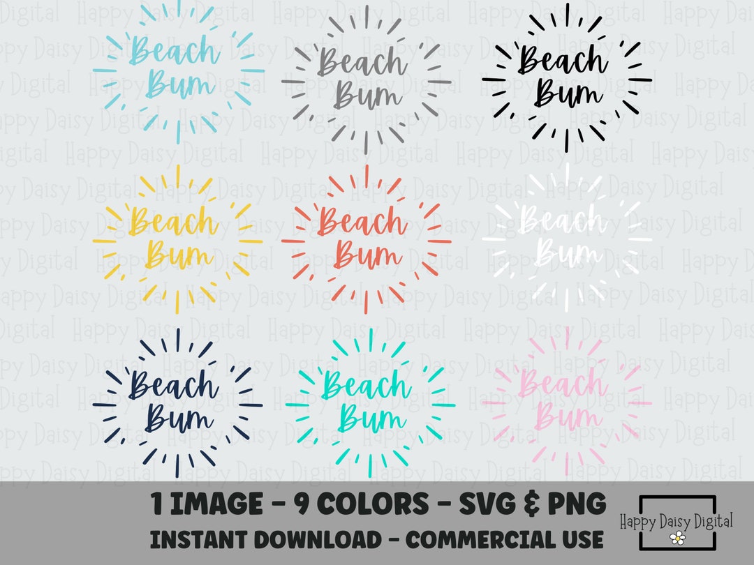 Beach Bum SVG, Beach SVG, Summer Svg, Beach Vibes PNG, Beach Bum ...