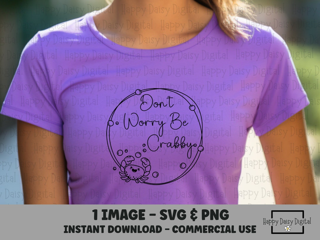 Don't Worry Be Crabby SVG, Beach SVG, Crab Clip Art, Crab Png, Beach ...