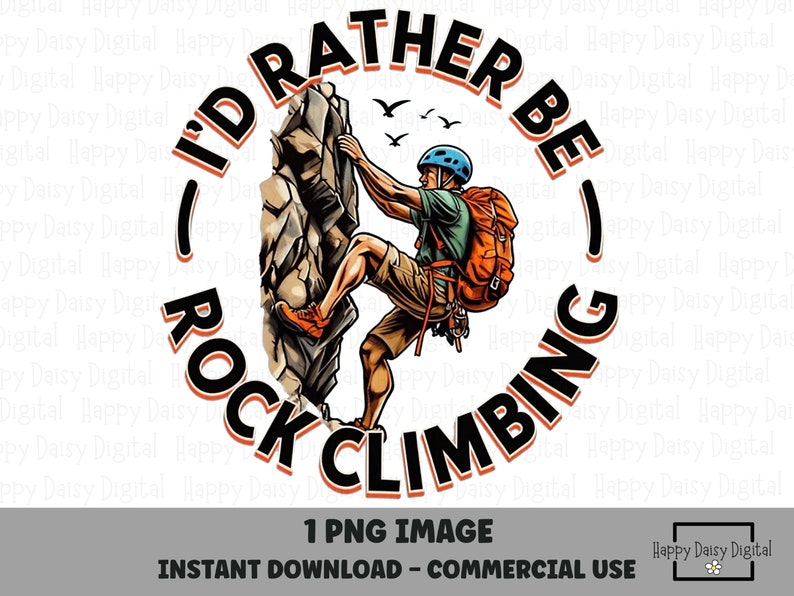 I'd Rather Be Rock Climbing PNG, Hiker PNG, Rock Climber PNG, Climbing Clipart, Climber Png ...
