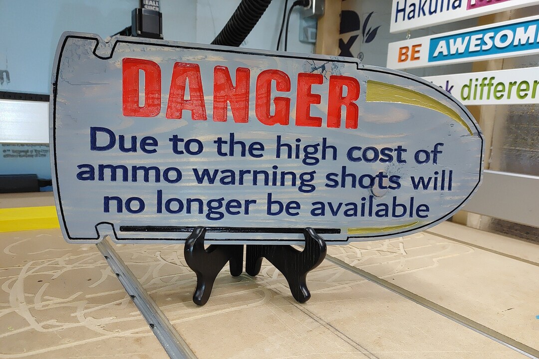 Bullet Shaped Warning Sign DANGER Warning Shots No Longer Available ...