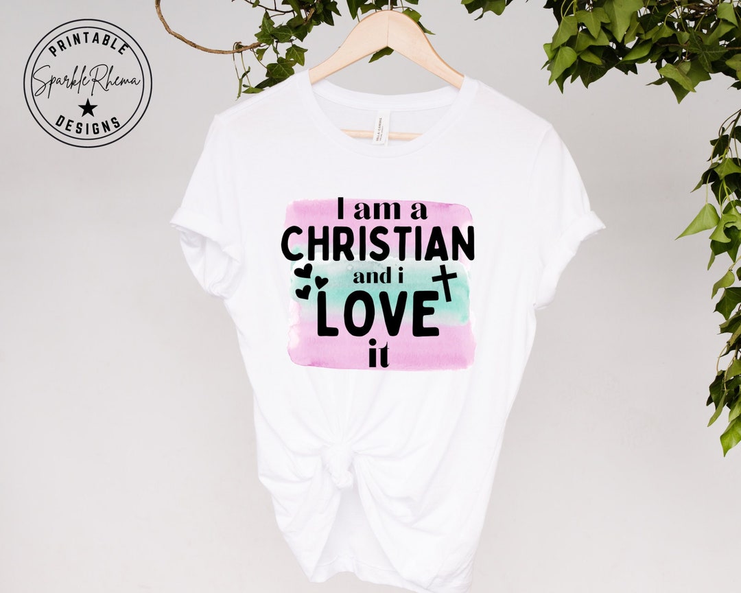 I Am a Christian and I Love It, Png, Christian Png, Christian ...