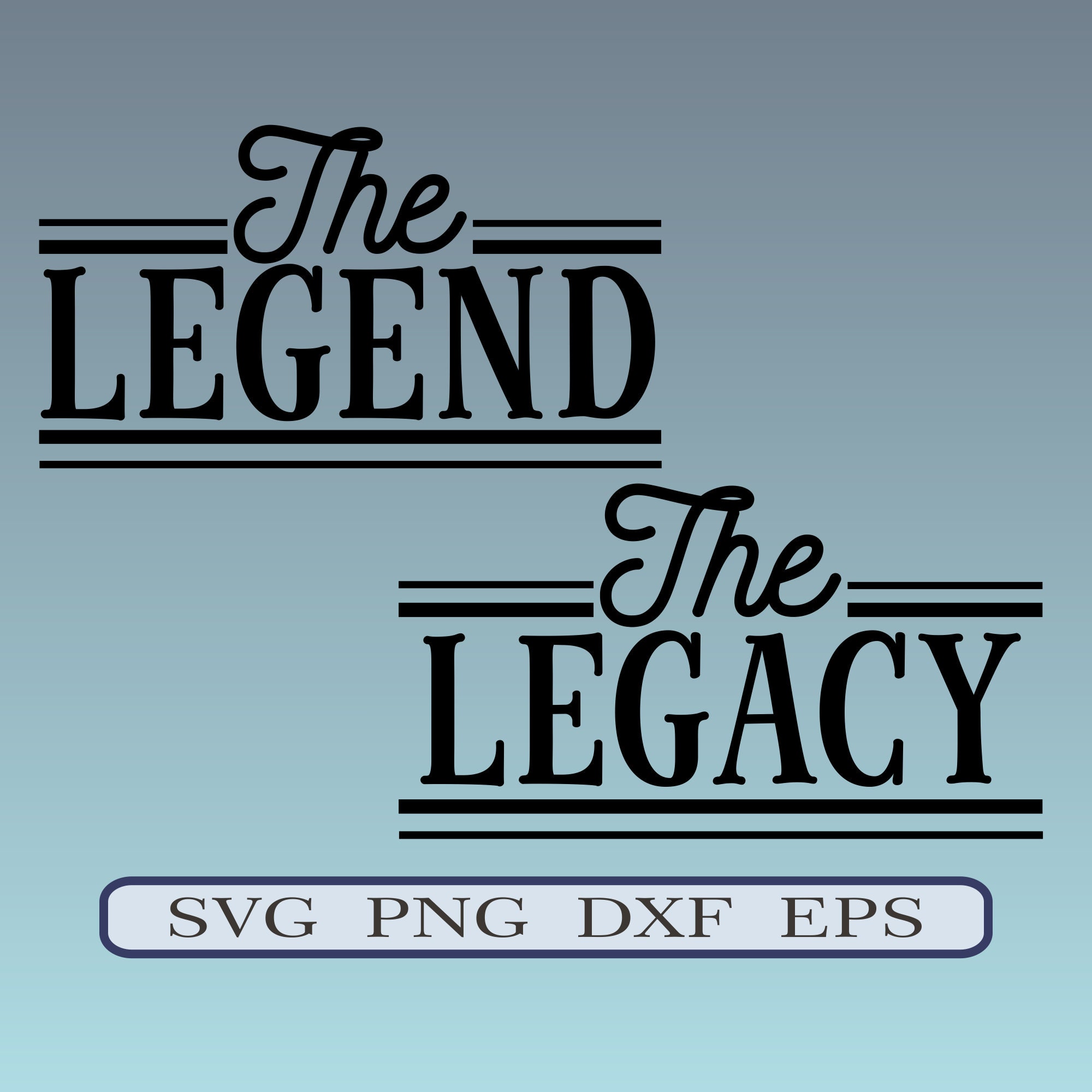 The Legend & the Legacy SVG Bundle, Mommy, Daddy and Me Cut File ...