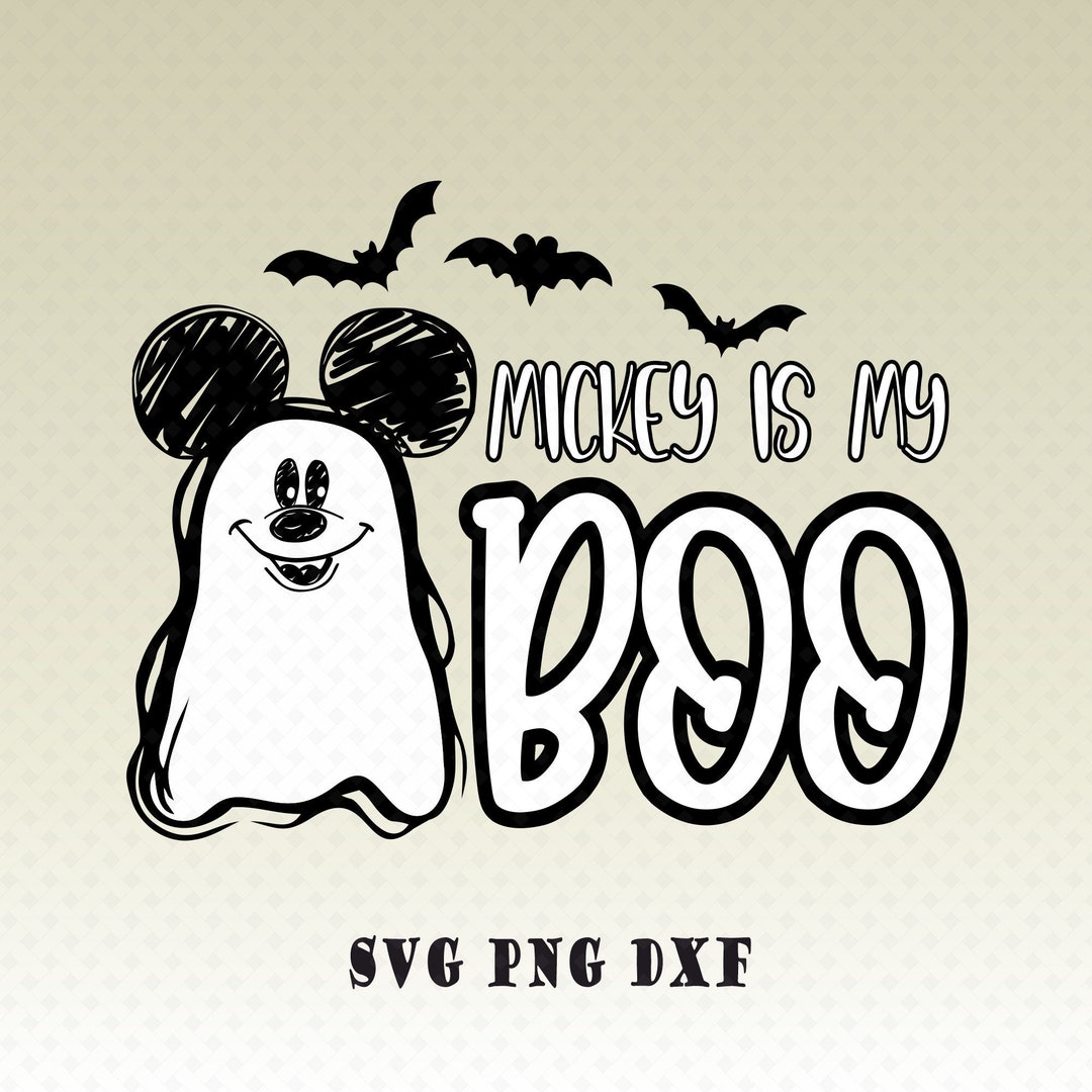 Mickey is My Boo SVG Mickeymouse Halloween Sublimation Ghost Mickey Png ...