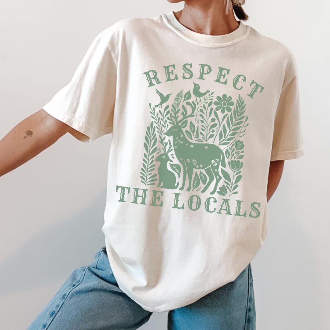 Respect the Locals Shirt, National Park Comfort Colors Tshirt, Granola ...