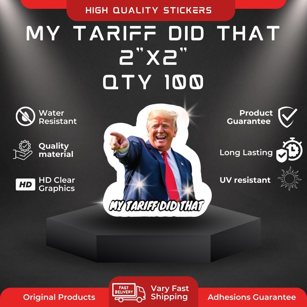 Trump Stickers QTY 100 Count "my Tariffs Did That" - Etsy
