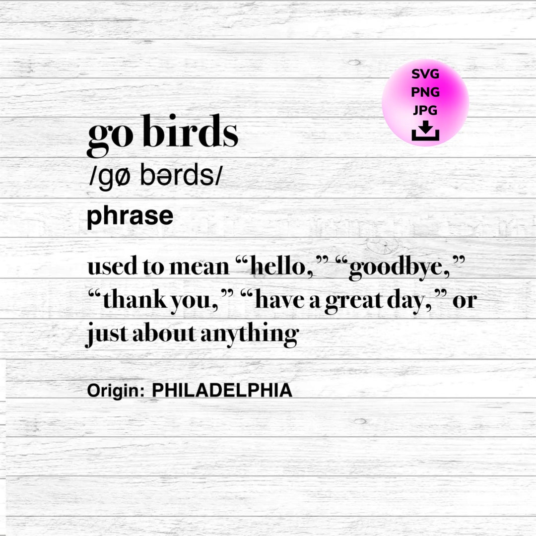 Go Birds Definition SVG PNG JPEG Digital Download Eagles Go - Etsy