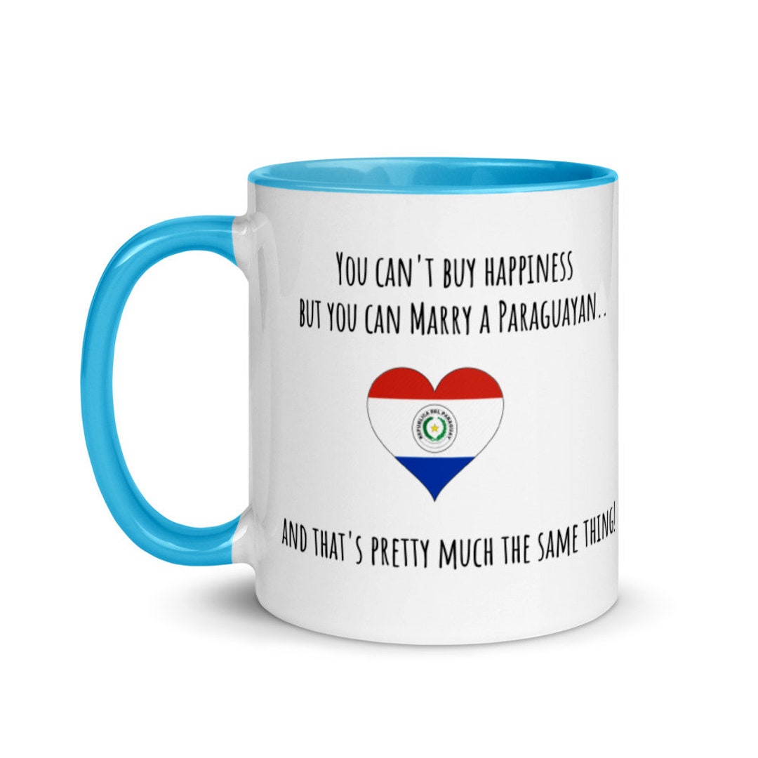Marry a Paraguayan Paraguayan Mug Paraguayan Wife Paraguayan Husband ...