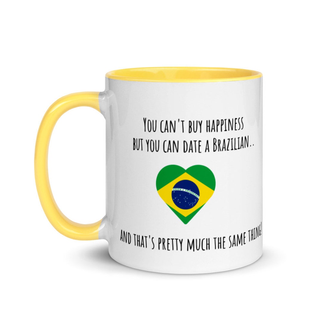 Date a Brazilian Mug - Brazilian Girlfriend - Brazilian Boyfriend ...