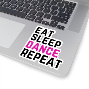 Eat Sleep Dance Repeat Sticker | Dancer Sticker for Bottle, Laptop ...