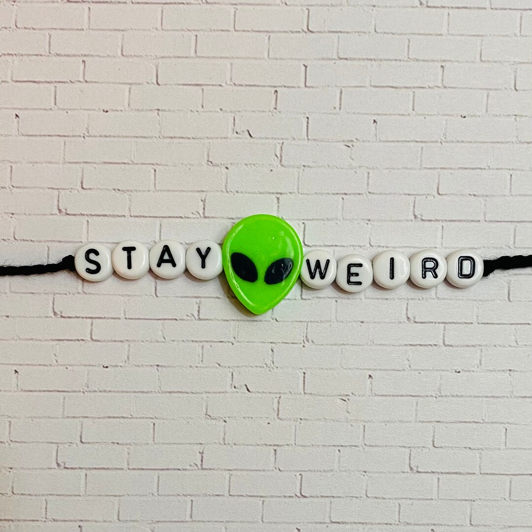 Stay Weird Bracelet - Etsy