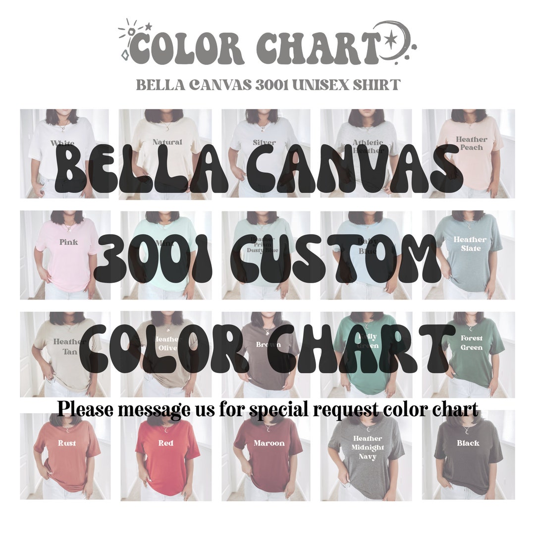 Custom Special Request Color Chart | Bella Canvas 3001 Color Chart | Bella Canvas 3001 Color ...