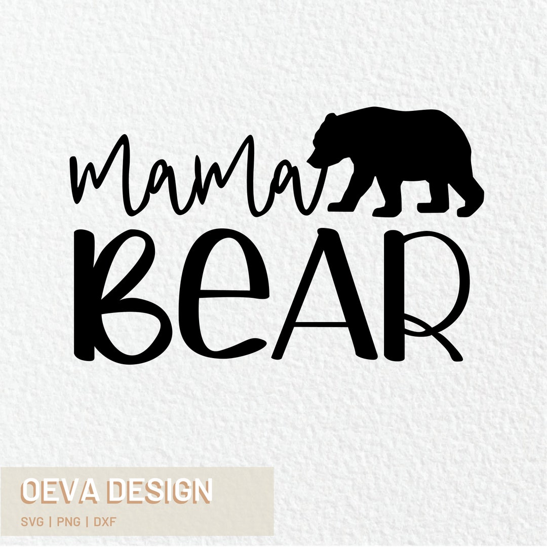 Mothers Day SVG | Mother Bear SVG PNG Mama Bear Png Dxf Cut File Happy ...