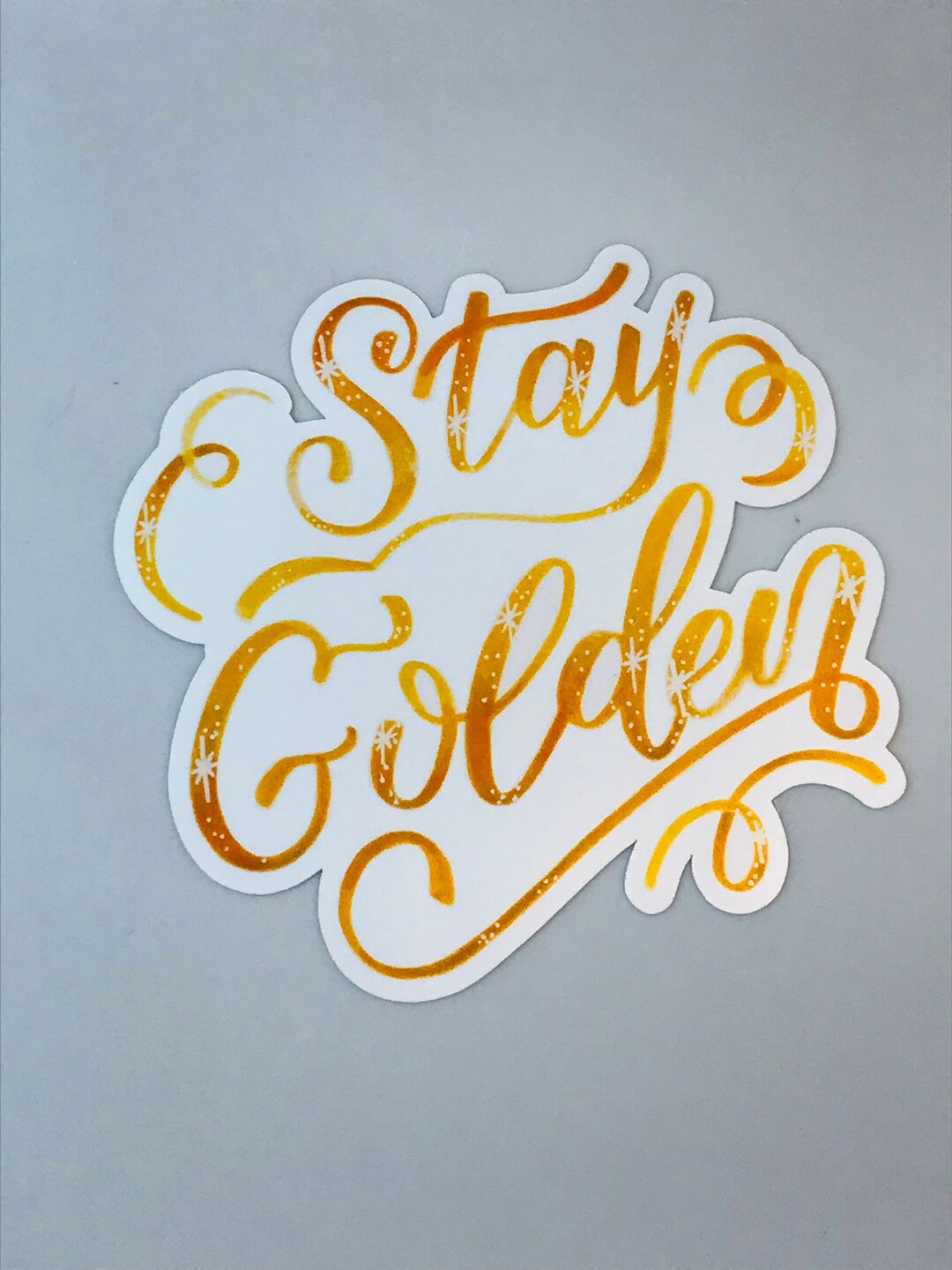 Stay Golden, Sticker, Hand Lettering Art Sticker, Water Resistant ...