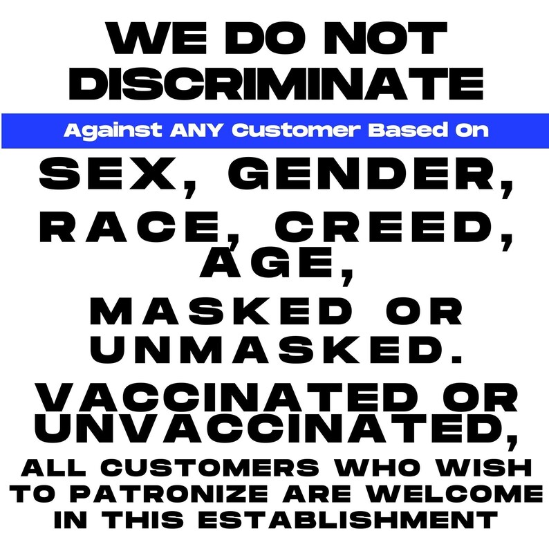 We Do Not Discriminate Sign, Business Sign, Against the Mandate, Small ...