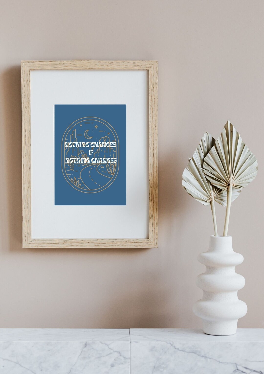 Nothing Changes If Nothing Changes SVG PDF Print File | Instant ...