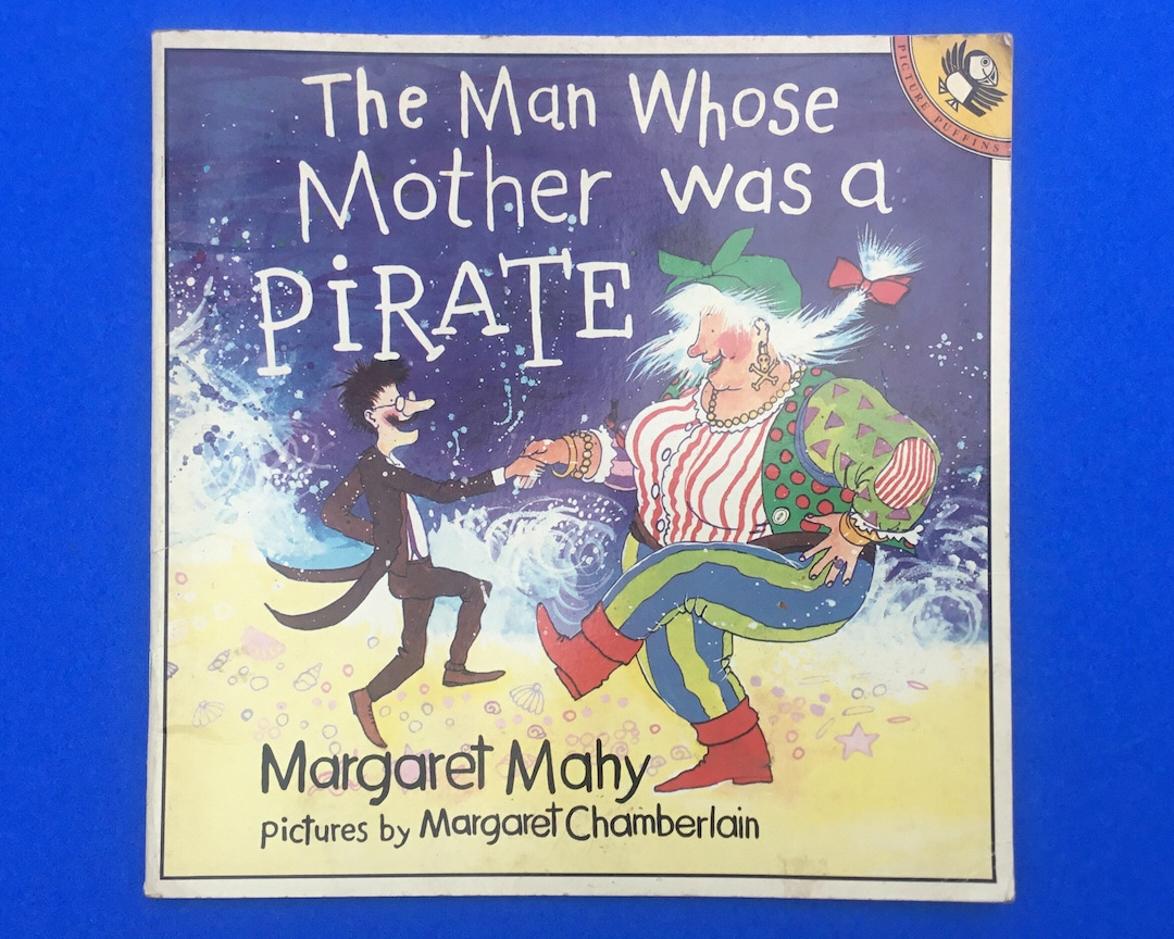 The Man Whose Mother Was a Pirate by Margaret Mahy & Margaret ...