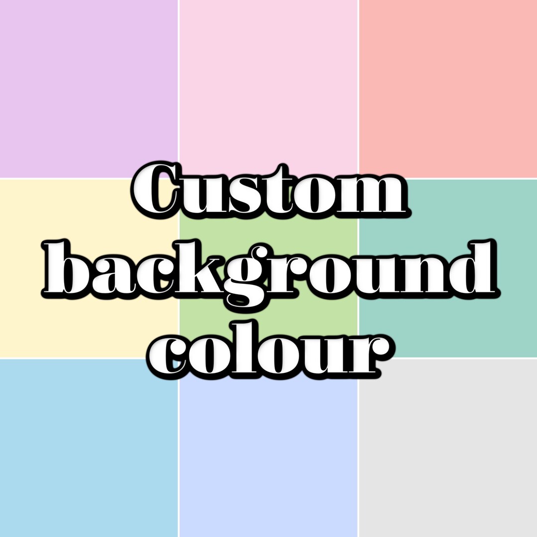 Custom Background Colour - Etsy