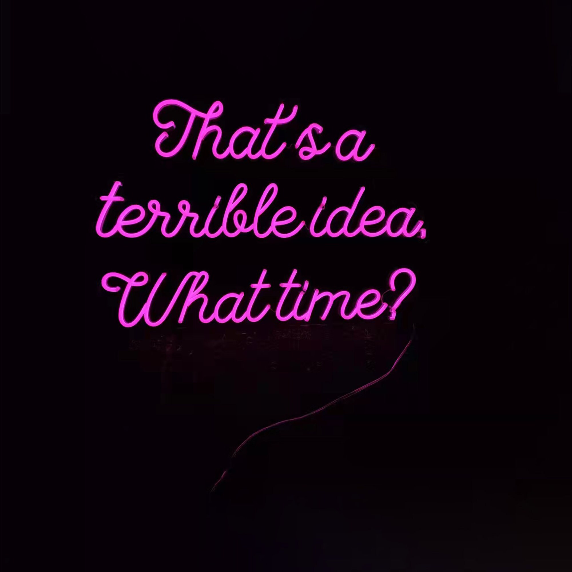 That's A Terrible Idea Neon Sign Custom Neon Sign Neon | Etsy