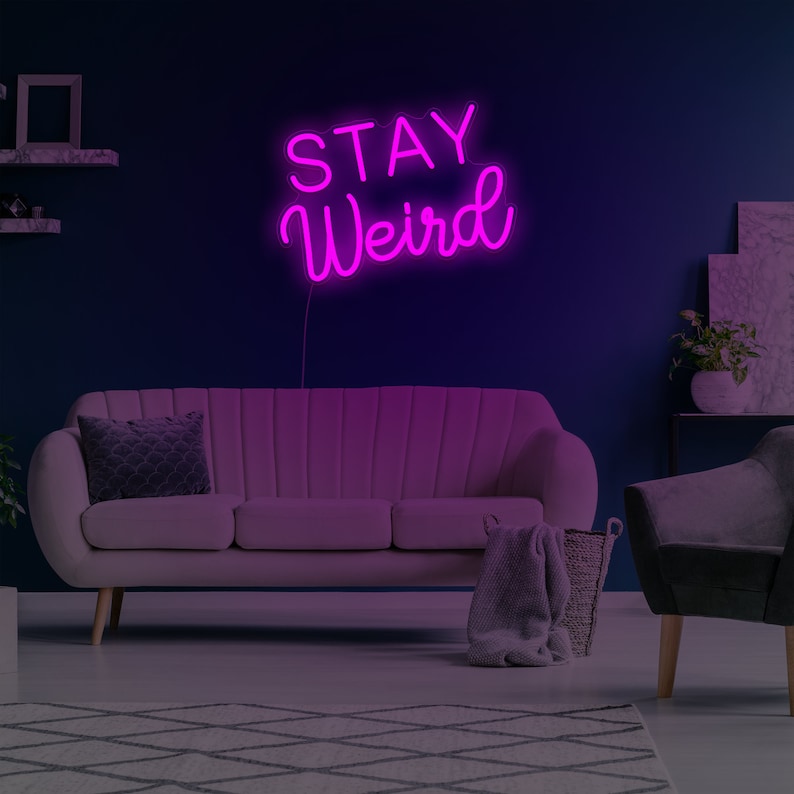 Stay Weird Neon Sign Custom Neon Sign Neon Light Sign for - Etsy