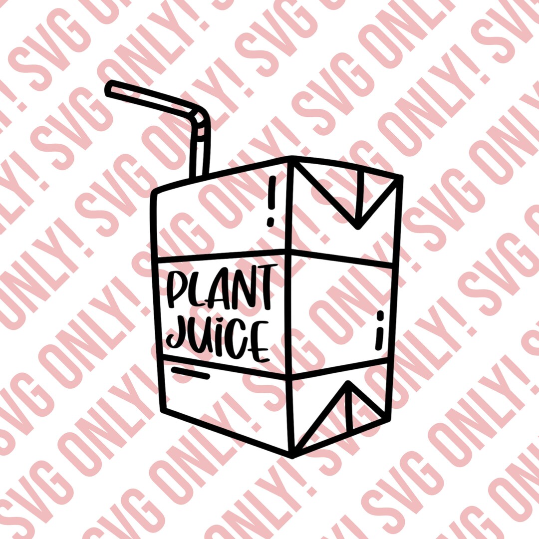 Plant Juice SVG File for Cutting Machines SVG ONLY Juice - Etsy