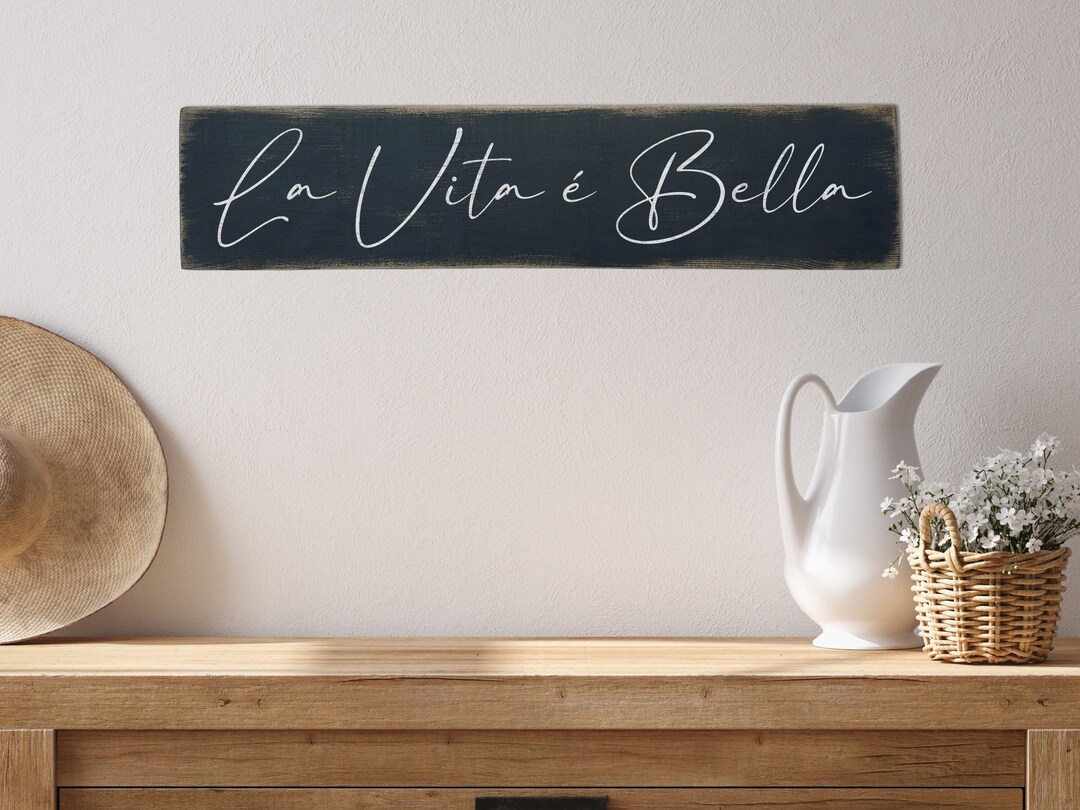 La Vita é Bella, Life is Beautiful! Antique Style Rustic Italian Wall ...