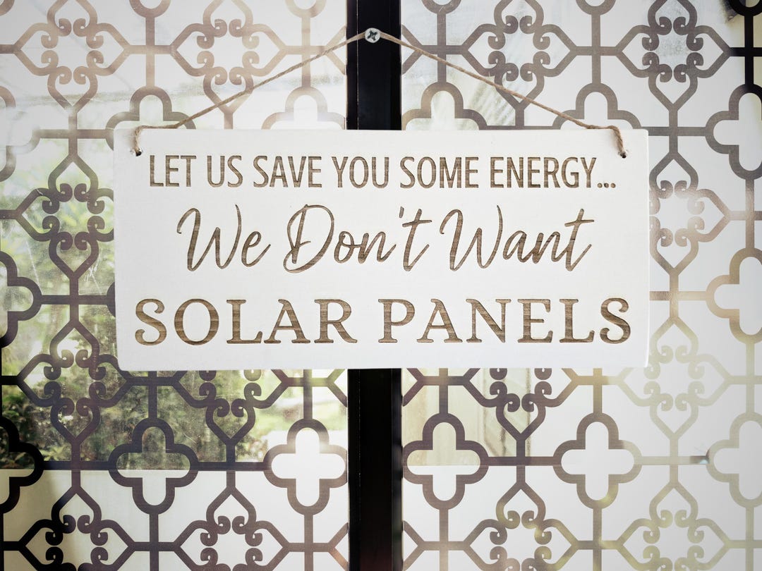 Let Us Save You Some Energy... We Don't Want SOLAR PANELS! Engraved ...