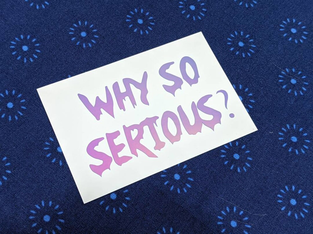 Joker Why so Serious Vinyl Decal in Poppin Holographic or - Etsy