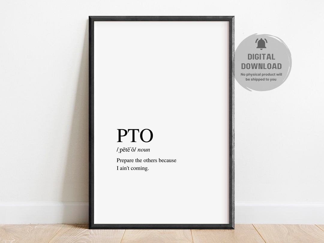 Office Decor, Work Wall Art, PTO Definition Print, Printable Wall Art ...