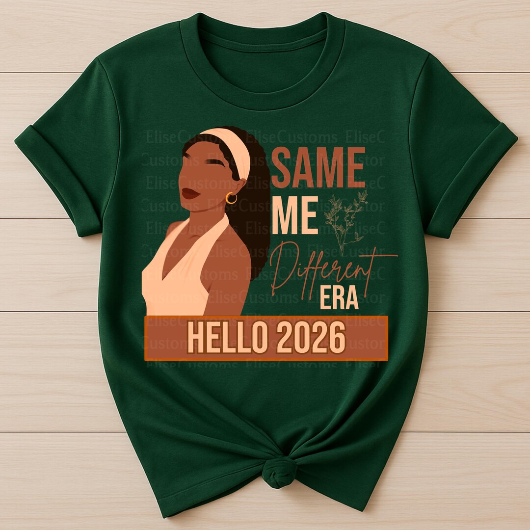 Same Me Different Era Hello 2026 PNG | New Year 2026 Shirt Design | Era ...