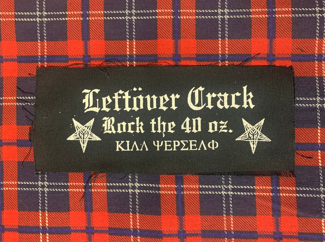 Leftover Crack Rock the 40 Oz DIY Patch- Punk Crust Black Flag Choking ...
