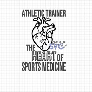 Athletic Trainer is the HEART of Sports Medicine Bundle SVG Zip File ...