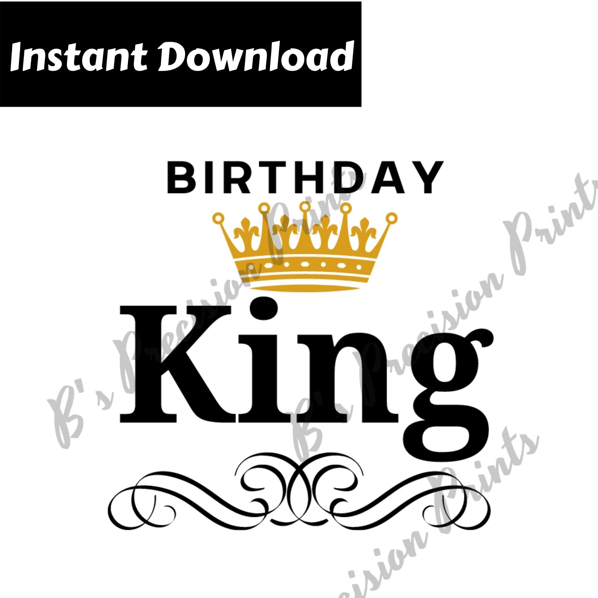 Birthday King Design (svg, Jpg, Png, Dfx, Eps) Instant Download ...