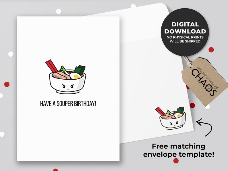 Have A Souper Birthday Printable Card | Punny Birthday Card, Ramen ...