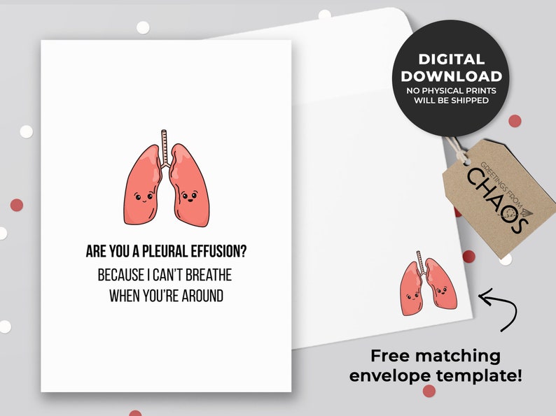Are You a Pleural Effusion Printable Card | Healthcare Puns Card ...