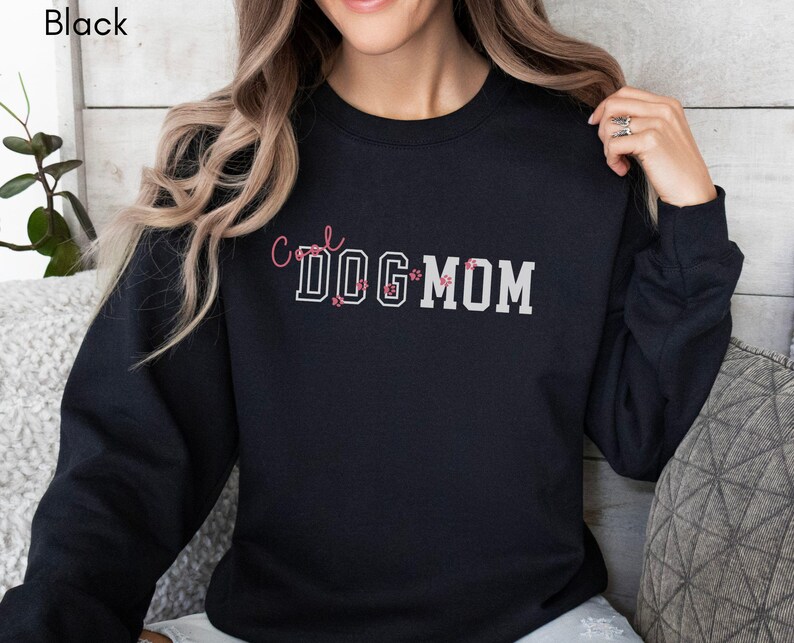 Cool Dog Mom Sweater, Dog Mama Crewneck, New Dog Owner Gift, Dog Lover ...