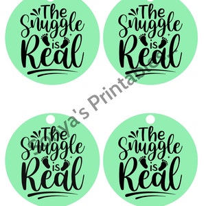Printable the Snuggle is Real Hang Tags Printable Welcome Baby Gift ...