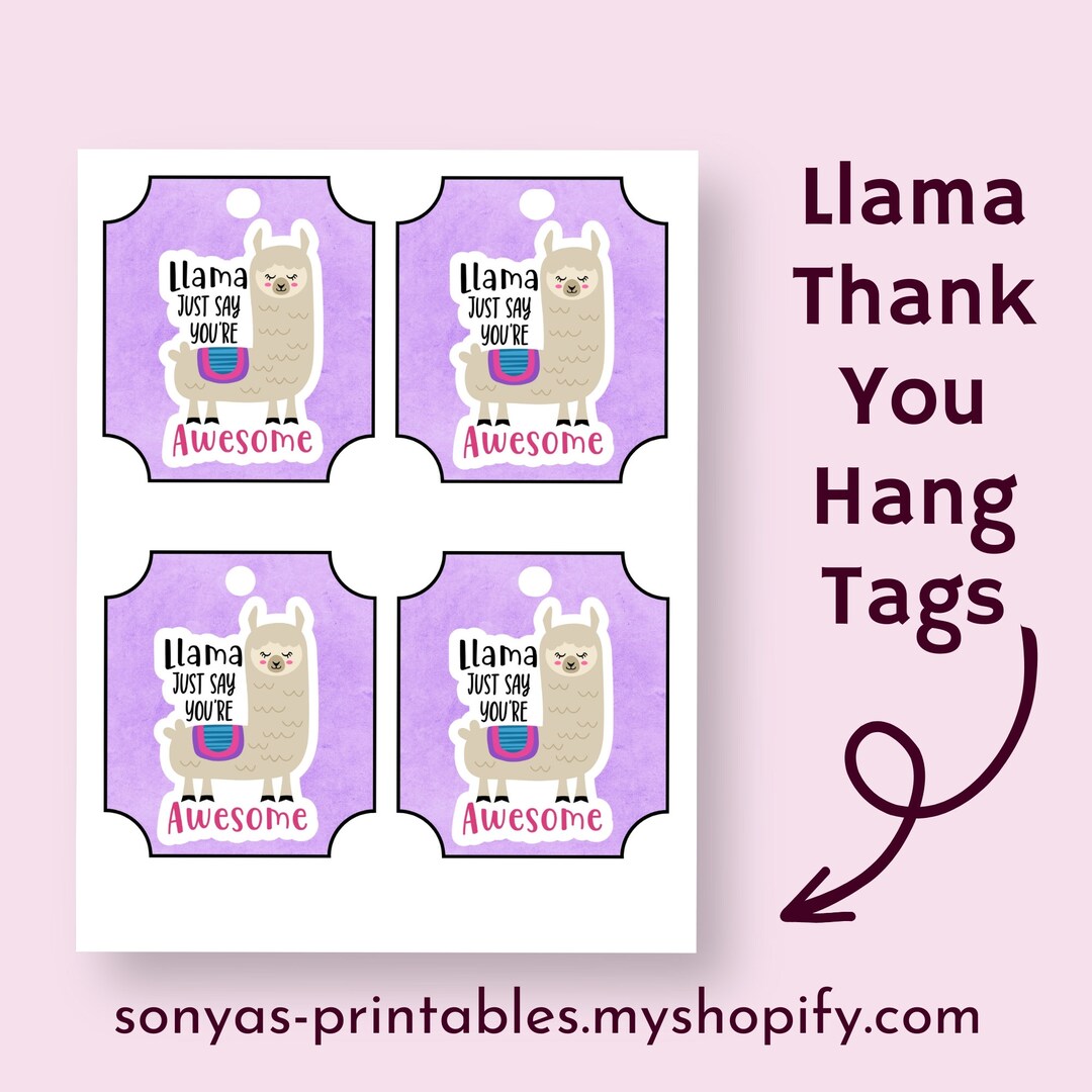 Printable "llama Just Say You Are Awesome" Hang Tags | Printable Llama ...