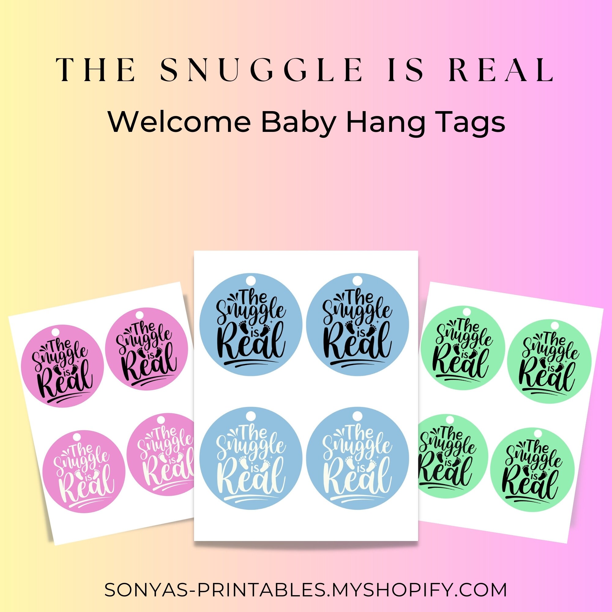Printable the Snuggle is Real Hang Tags Printable Welcome Baby Gift ...
