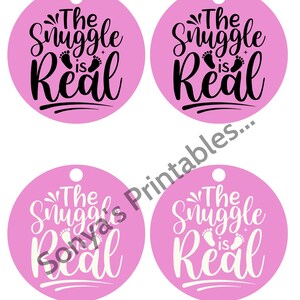 Printable the Snuggle is Real Hang Tags Printable Welcome Baby Gift ...