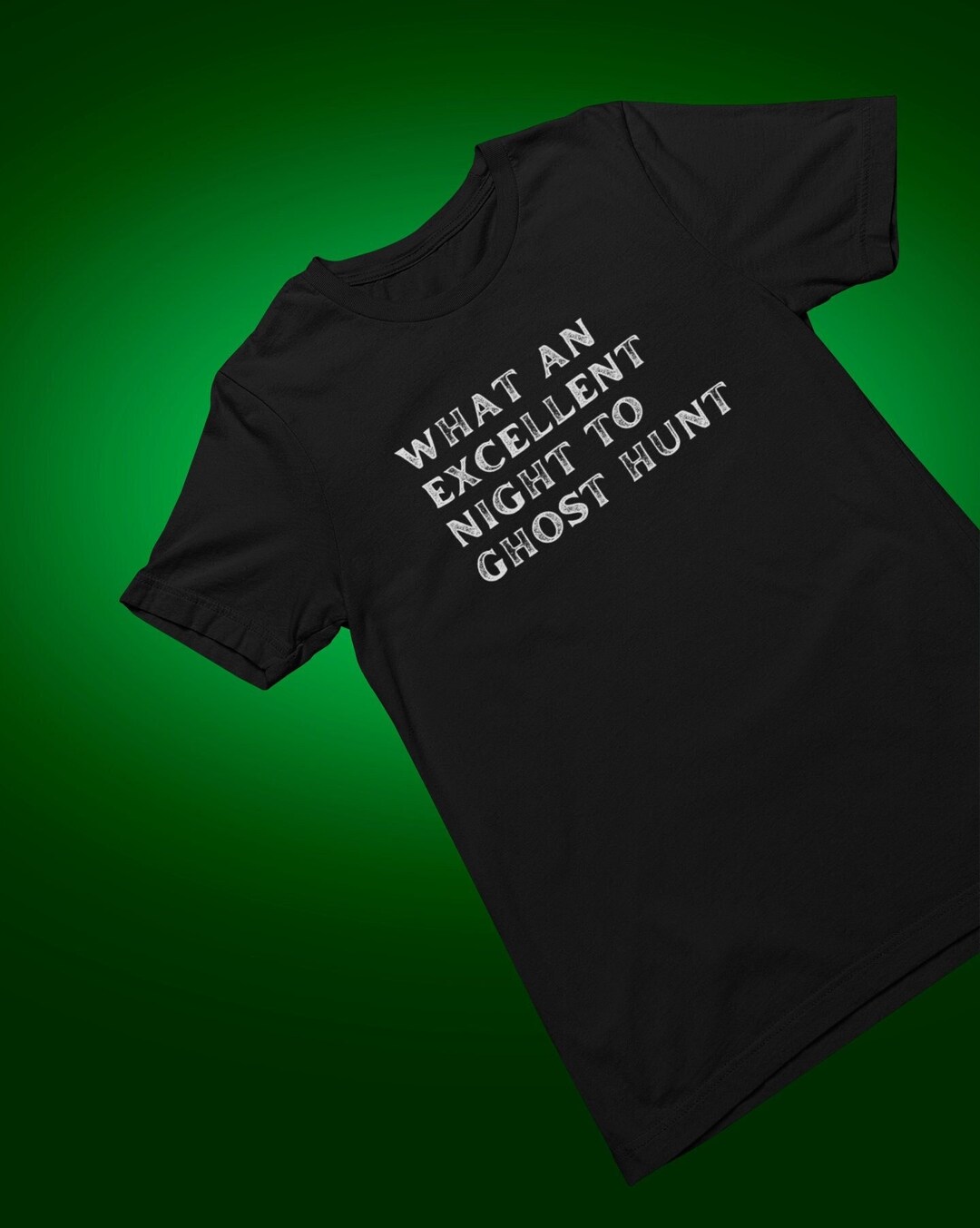 What an Excellent Night to Ghost Hunt, Ghost Hunting Shirt, Paranormal ...