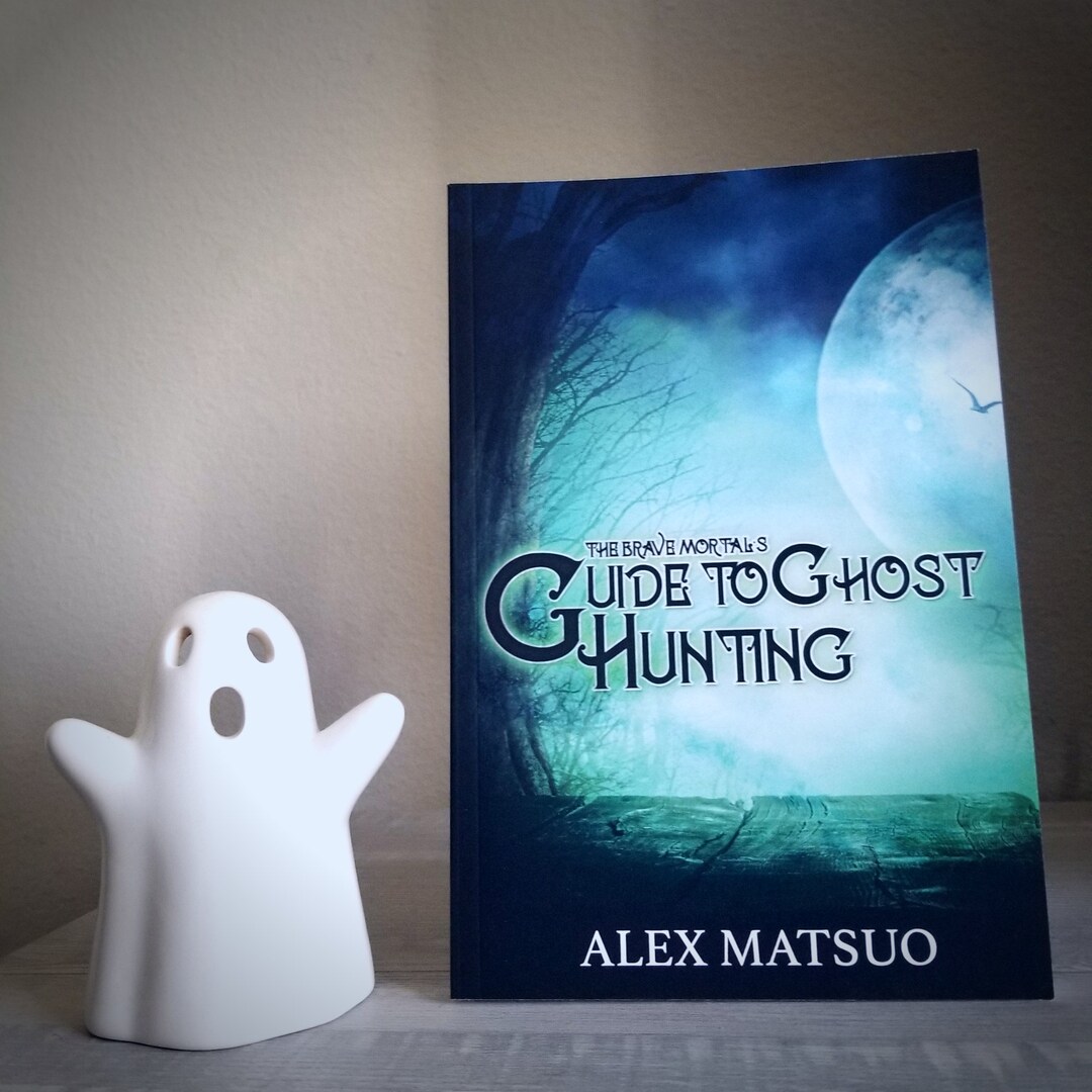 The Brave Mortal's Guide to Ghost Hunting - SIGNED COPY, Ghost Hunting ...
